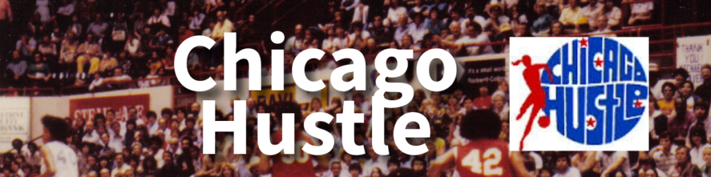Chicago Hustle - Remember the WBL
