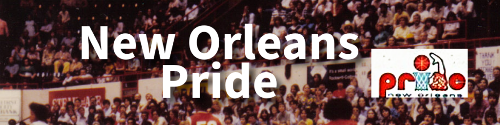 New Orleans Pride - Remember the WBL